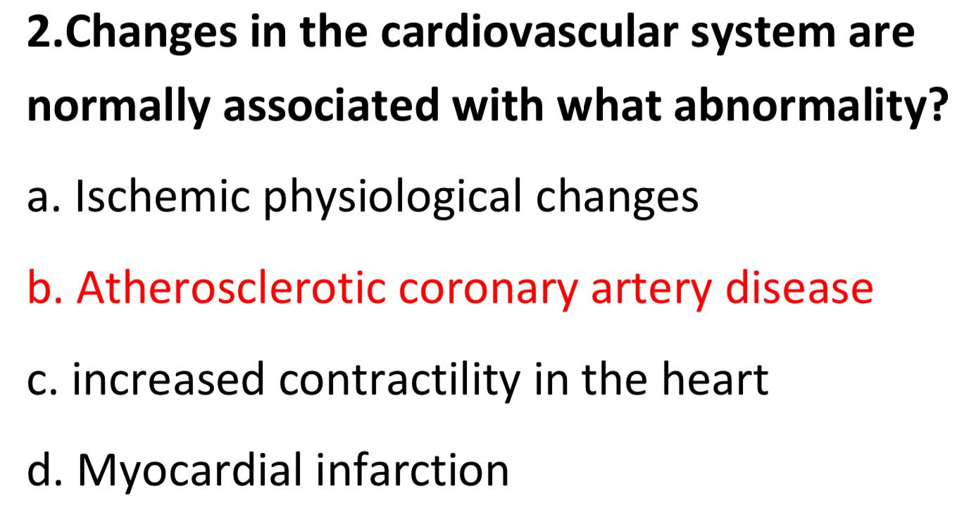 Solved 2.Changes in the cardiovascular system are normally | Chegg.com