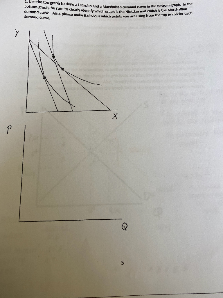 1. Use the top graph to draw a Hicksian and a | Chegg.com
