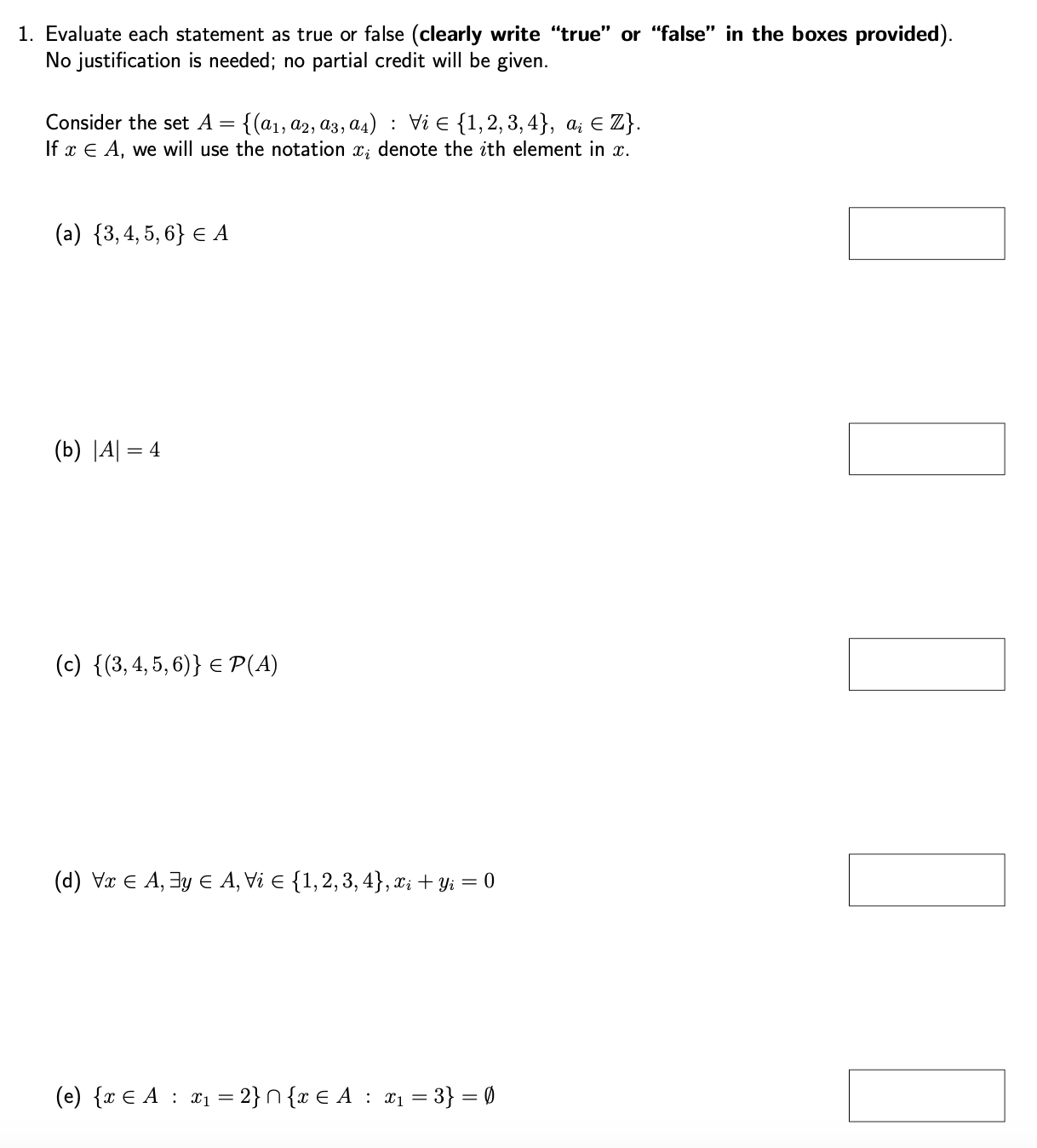 Solved 1. Evaluate each statement as true or false (clearly | Chegg.com