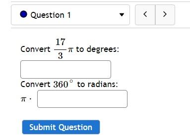 Solved Convert 317π to degrees: Convert 360∘ to radians: | Chegg.com