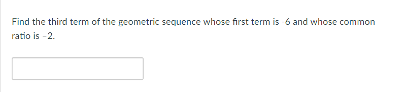Solved Find the third term of the geometric sequence whose | Chegg.com
