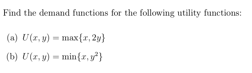 Solved Find the demand functions for the following utility | Chegg.com