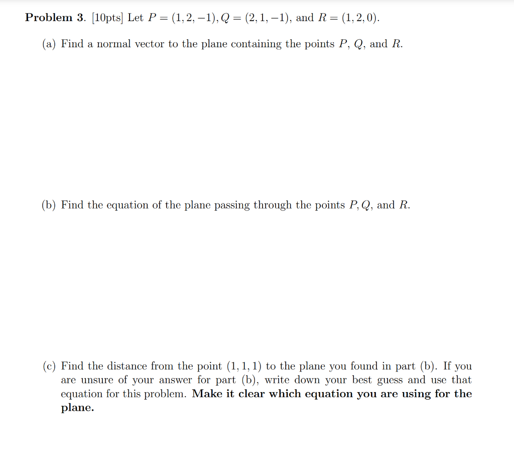 Solved Problem 3. [10pts] Let P=(1,2,−1),Q=(2,1,−1), and | Chegg.com