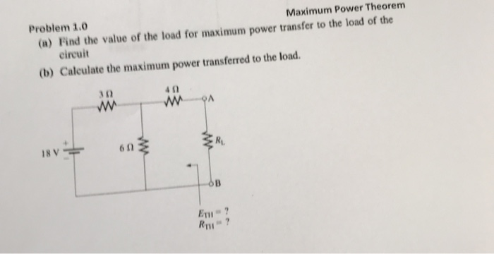 Solved Problem 1. Maximum Power Theorem (a) Find the value | Chegg.com