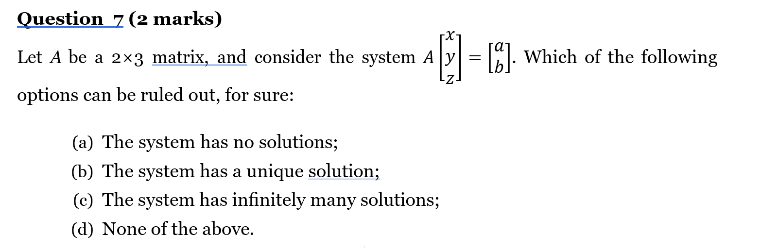 Solved Question 7 (2 marks) Let A be a 2×3 matrix, and | Chegg.com