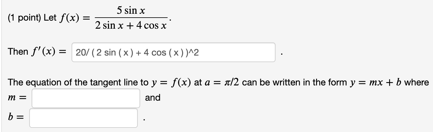 Solved (1 point) Let f(x) = 5 sin x 2 sin x + 4 cos x Then | Chegg.com