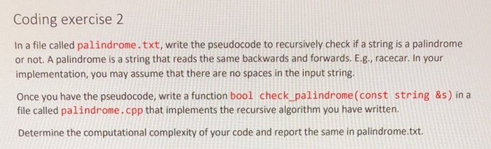 Solved Coding exercise 2 In a file called palindrome.txt, | Chegg.com