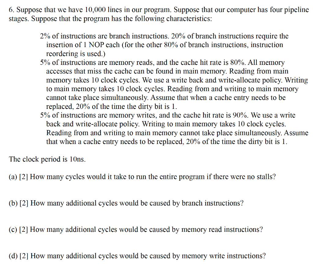 Solved 6. Suppose that we have 10,000 lines in our program. | Chegg.com