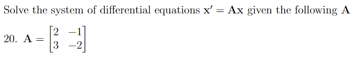 Solved Solve the system of differential equations x′=Ax | Chegg.com