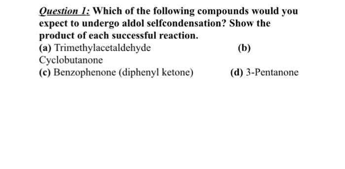 Solved Question L: Which of the following compounds would | Chegg.com