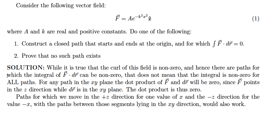 Solved Consider the following vector field: F=Ae−k2x2z^ | Chegg.com