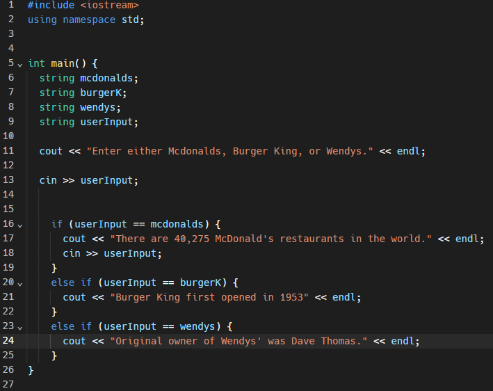 Solved //Ask the user to enter McDonalds, Burger King, or | Chegg.com
