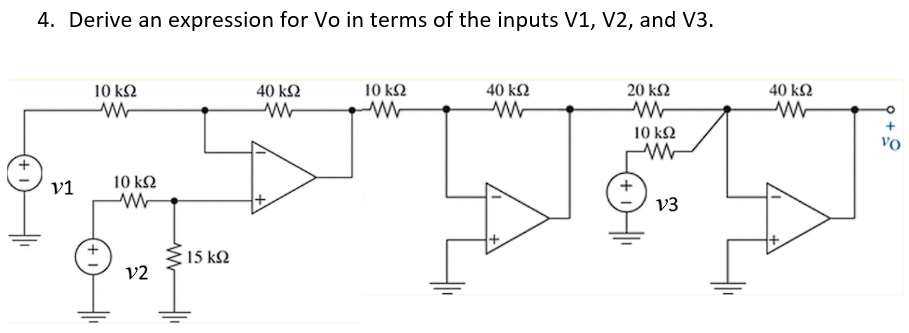 Solved 4. Derive an expression for Vo in terms of the inputs | Chegg.com