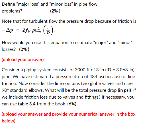 Solved Define "major loss" and "minor loss" in pipe flow | Chegg.com