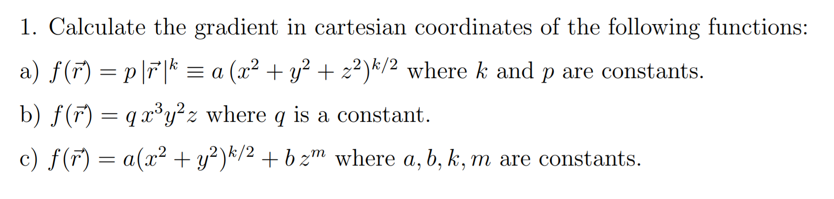 Solved 1. Calculate the gradient in cartesian coordinates of | Chegg.com