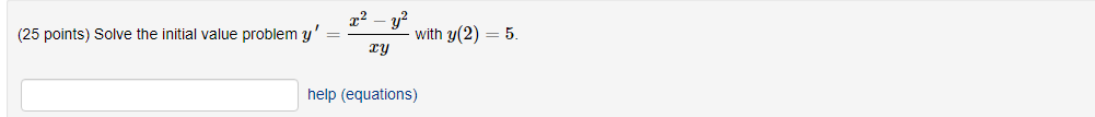Solved Solve the initial value problem y′=x2−y2xyy′=x2−y2xy | Chegg.com