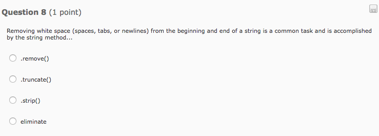 Solved Question 8 (1 point) Removing white space (spaces, | Chegg.com