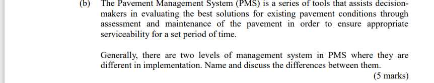 Solved (b) The Pavement Management System (PMS) is a series | Chegg.com