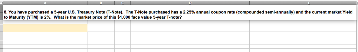 Solved 8. You have purchased a 5-year U.S. Treasury Note | Chegg.com