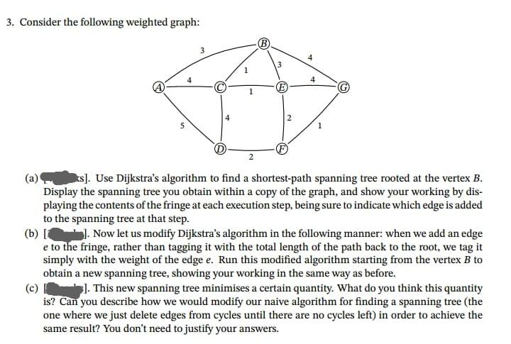 Solved 3. Consider the following weighted graph: B 3 3 1 2 E | Chegg.com
