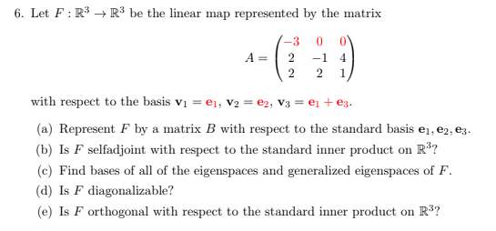 Solved 6. Let F: R3 R3 be the linear map represented by the | Chegg.com