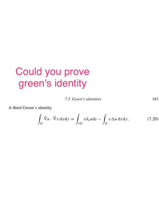 Solved A third Green's identity integral_D nabla u middot | Chegg.com