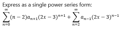 Solved Express as a single power series form: | Chegg.com