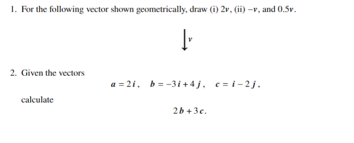 Solved 1. For the following vector shown geometrically, draw | Chegg.com