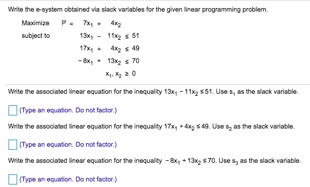 Solved 4X2 Write the e-system obtained via slack variables | Chegg.com