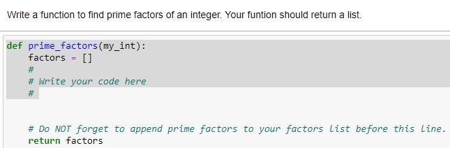 Solved Write a function to find prime factors of an integer. | Chegg.com