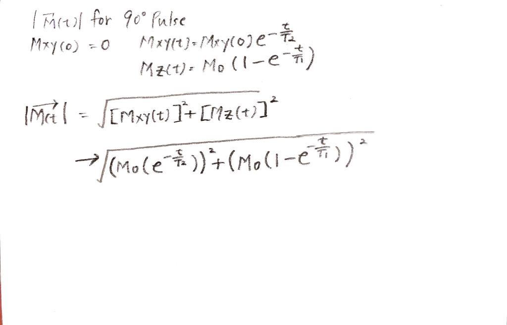 Solved M×y(0)=0M×y(t)=M×y(0)e−T2tMx(t)=M0(1−e−Tt)∣M∣(t∣=[M×y | Chegg.com