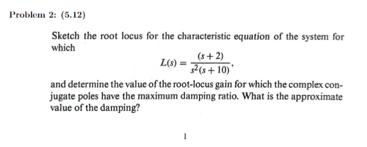 Solved Sketch the root locus for the characteristic equation | Chegg.com