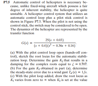 Solved P7.5 Automatic control of helicopters is necessary | Chegg.com