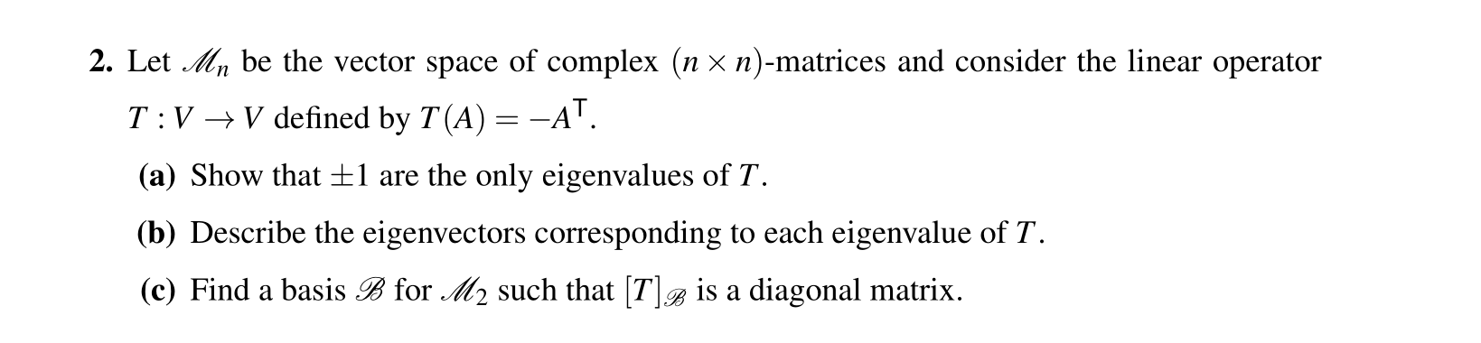 Solved 2. Let Mn be the vector space of complex (n x | Chegg.com