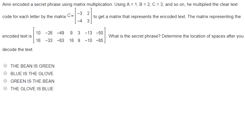 Solved Amir encoded a secret phrase using matrix | Chegg.com