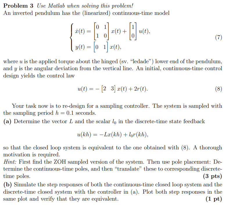 Problem 3 Use Matlab when solving this problem! An | Chegg.com