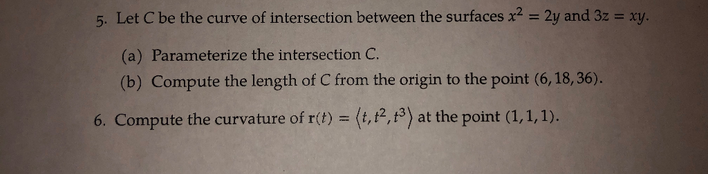 Solved 5. Let C be the curve of intersection between the | Chegg.com