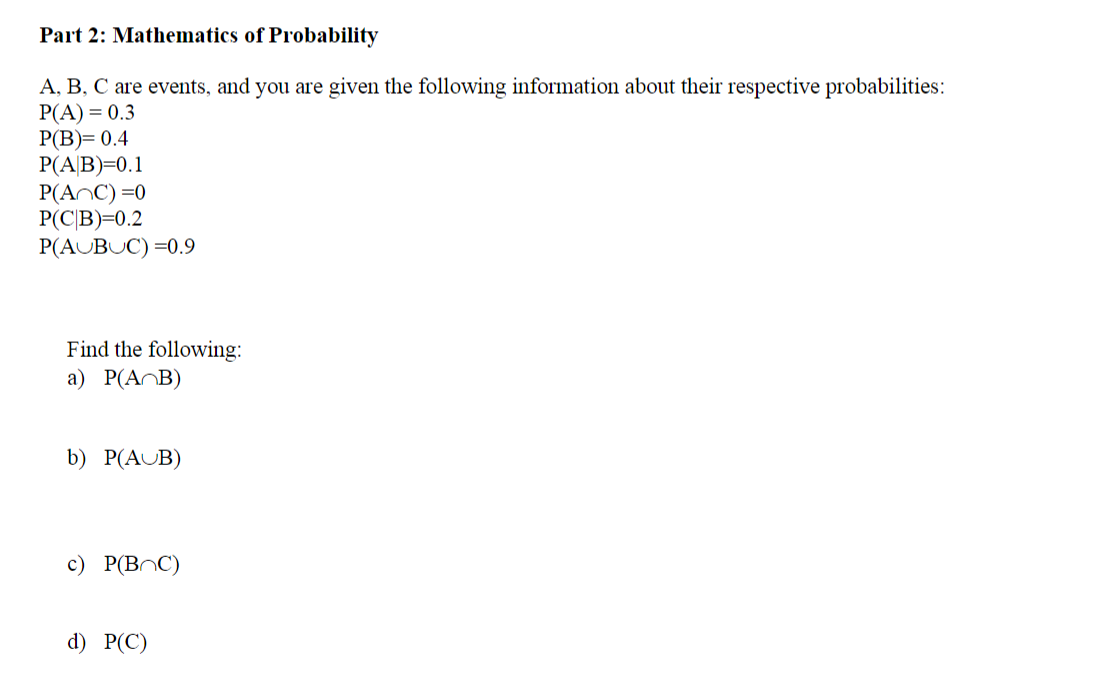 Solved Part 2: Mathematics of Probability A, B, C are | Chegg.com
