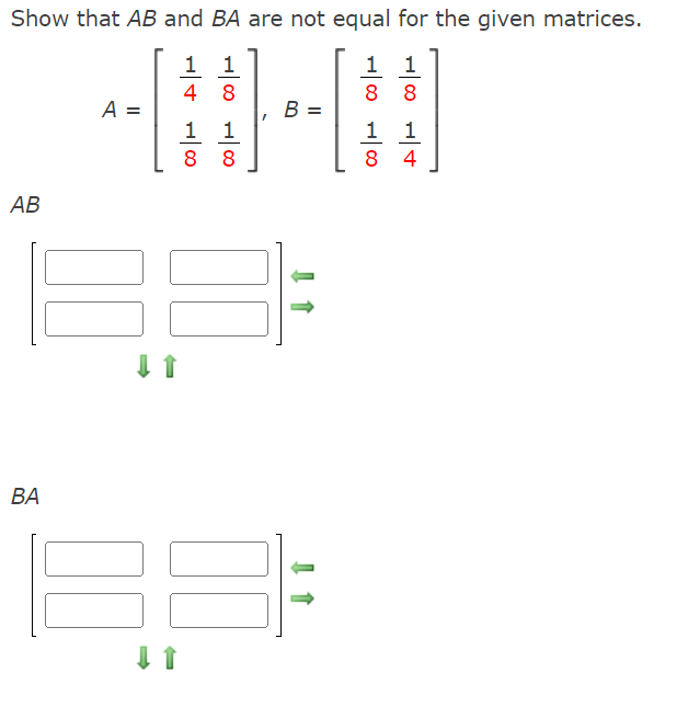 Solved Show that AB and BA are not equal for the given | Chegg.com