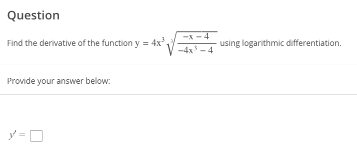 Solved Find the derivative of the function y=4x33−4x3−4−x−4 | Chegg.com