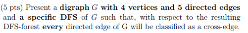 Solved DRAW a digraph G with 4 vertices and 5 directed edges | Chegg.com