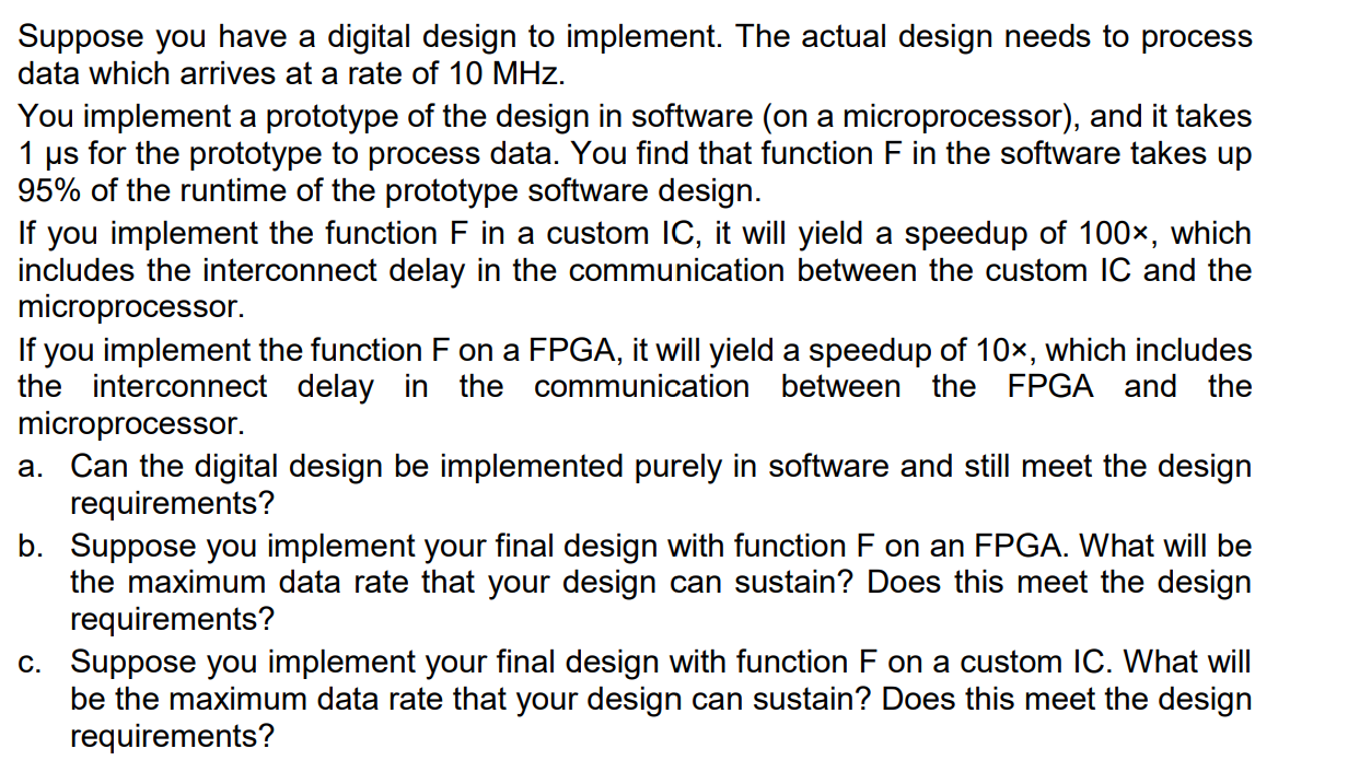 Solved Suppose you have a digital design to implement. The | Chegg.com