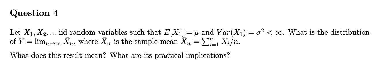 Solved Question 4 Let X1, X2, ... iid random variables such | Chegg.com