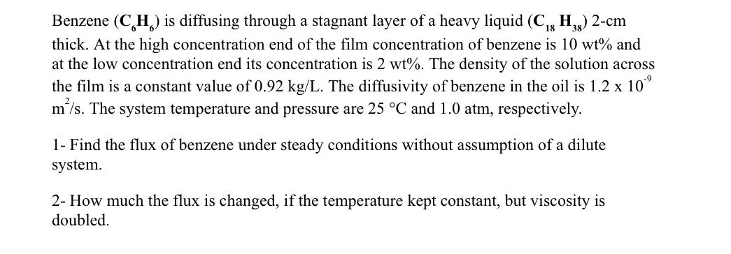 Solved Benzene (CH) is diffusing through a stagnant layer of | Chegg.com