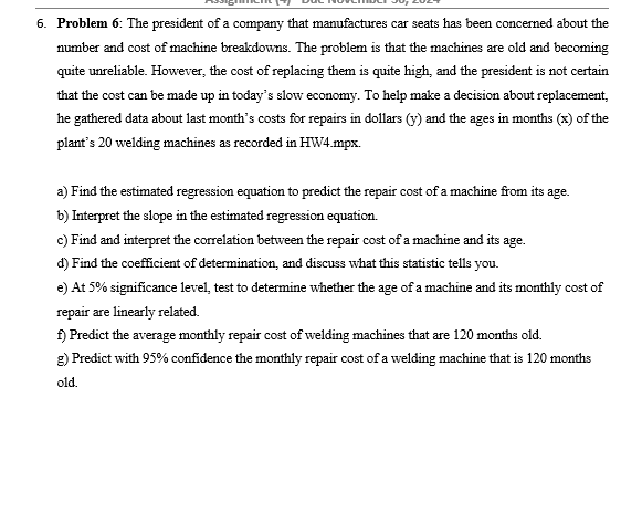 Solved 6. ﻿Problem 6: The president of a company that | Chegg.com