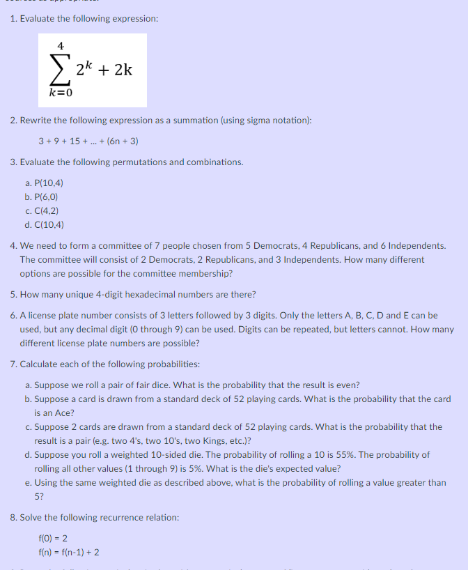 Solved 1. Evaluate the following expression: ∑k=042k+2k 2. | Chegg.com