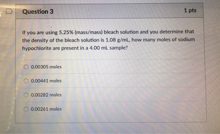 Solved DQuestion 3 1 pts If you are using 5.25% (mass/mass) | Chegg.com