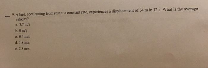 Solved 9. A bird, accelerating from rest at a constant rate, | Chegg.com