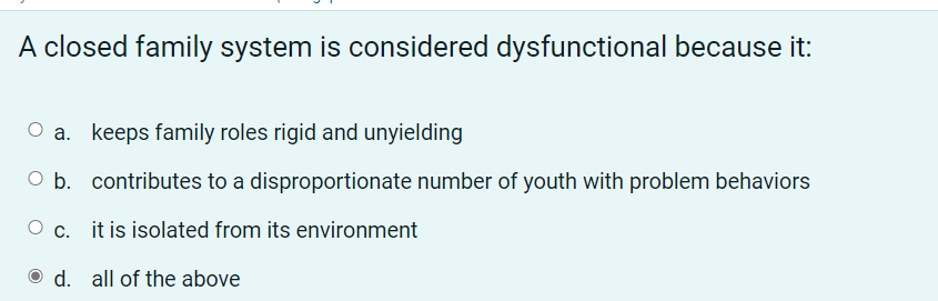 Solved A closed family system is considered dysfunctional | Chegg.com