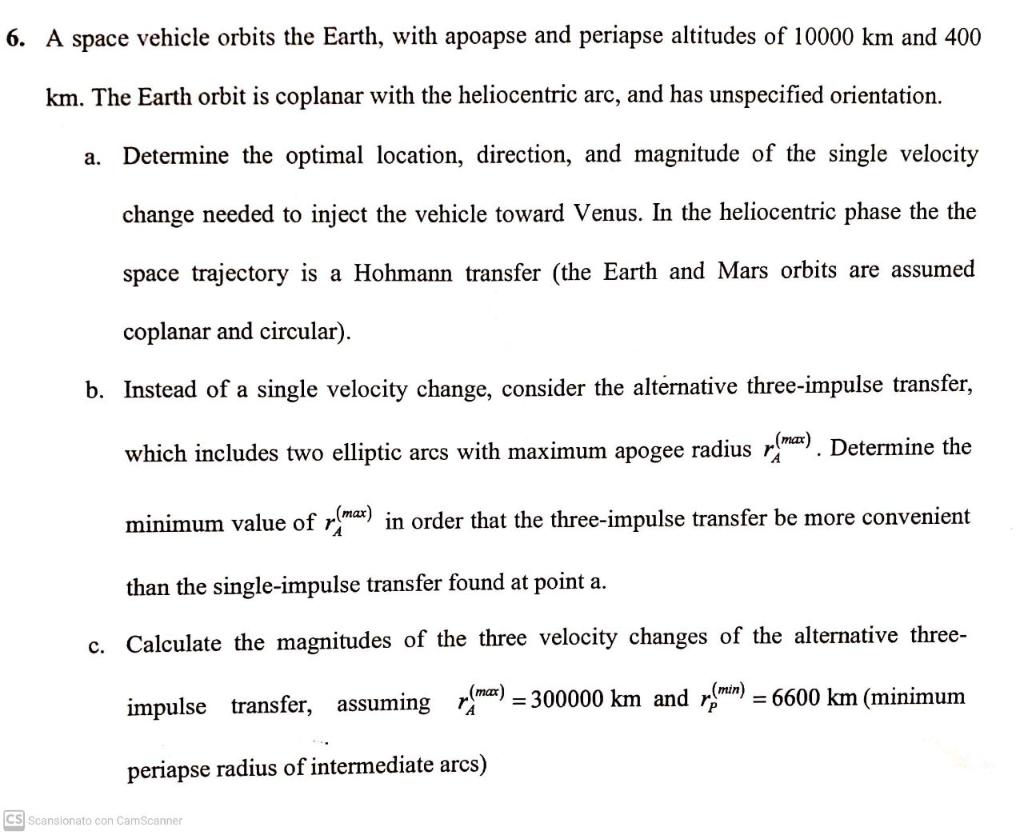 Solved A space vehicle orbits the Earth, with apoapse and | Chegg.com